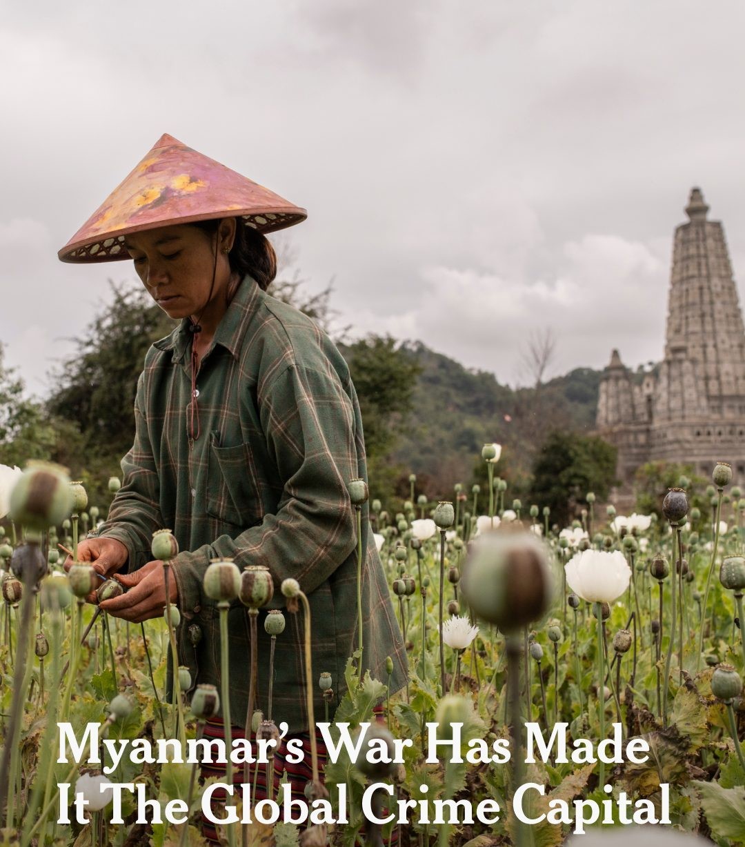 Myanmar's War Has Made It The Global Crime Capital - Amazing